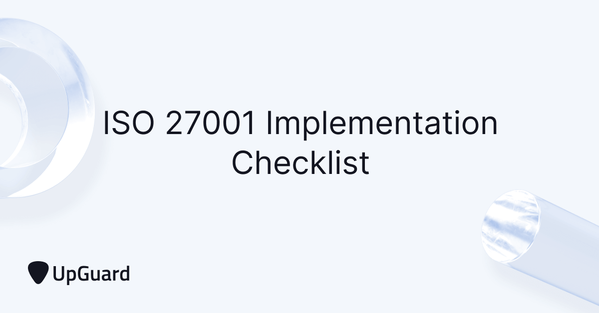 ISO 27001 Implementation Checklist | UpGuard ISO 27001 Implementation Checklist | UpGuard
